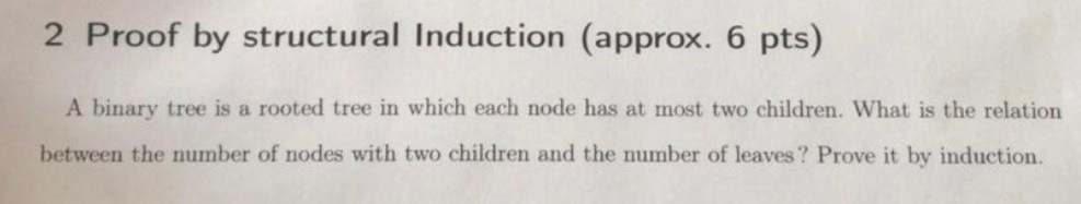 Solved 2 Proof by structural Induction (approx. 6 pts) A | Chegg.com