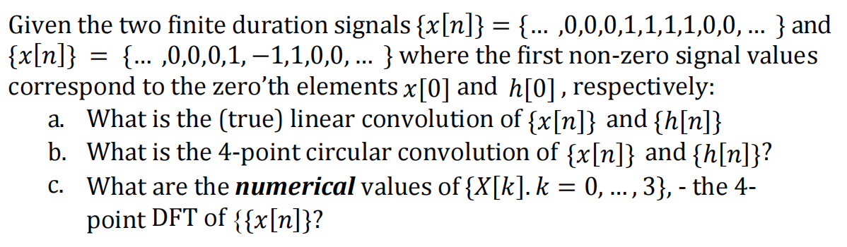 Solved Given the two finite duration signals | Chegg.com