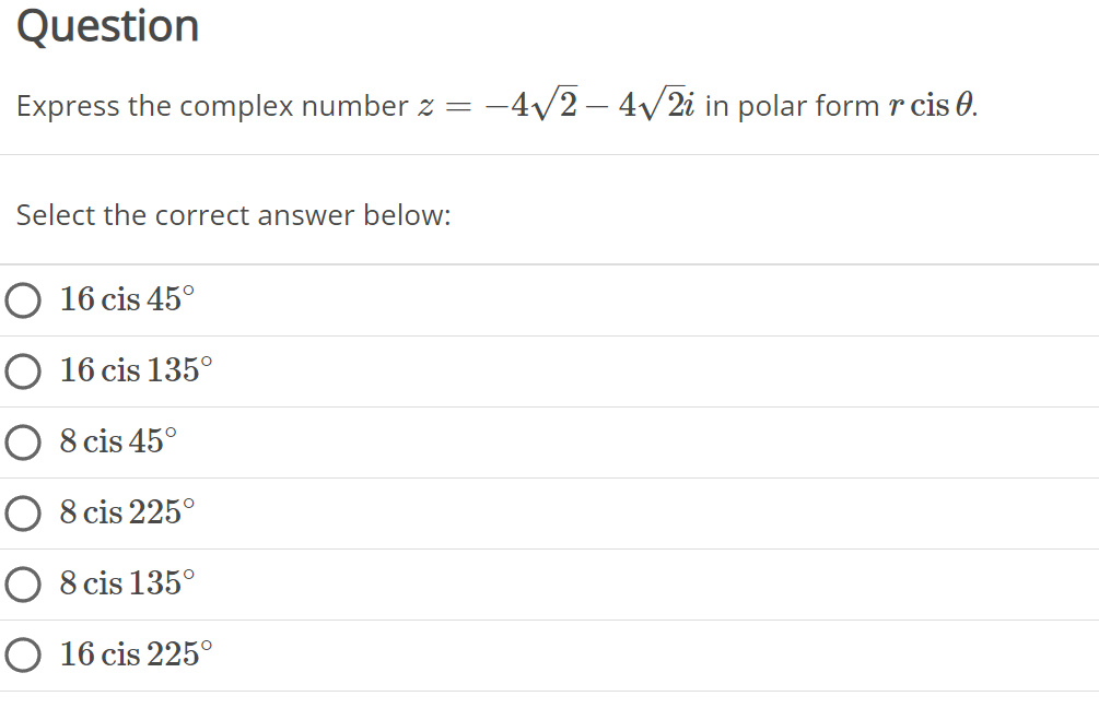 Solved Express the complex number z=−42−42i in polar form | Chegg.com