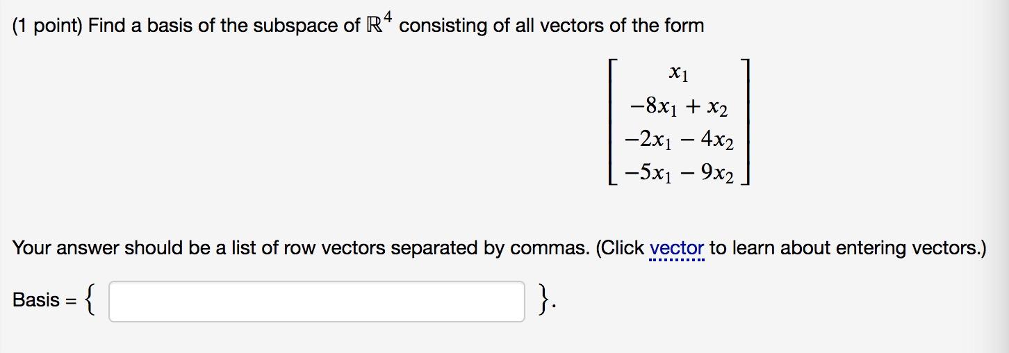 Solved (1 point) Find a basis of the subspace of R4 | Chegg.com