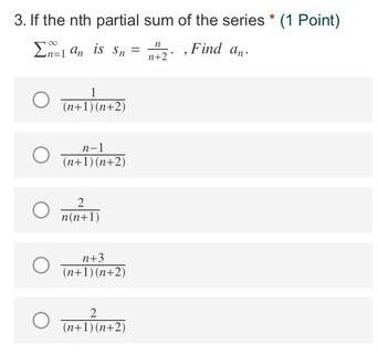Solved 3. If the nth partial sum of the series * (1 Point) | Chegg.com