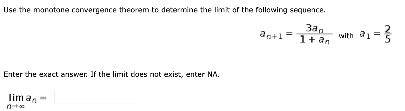 Solved Use The Monotone Convergence Theorem To Determine The