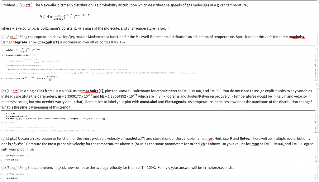 f(v)=4π(2πkbTm)3/2v2e−mv2/2kbt where vis velocity, kb | Chegg.com