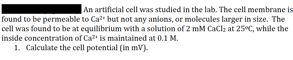 Solved An artificial cell was studied in the lab. The cell | Chegg.com