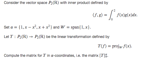 Solved Consider the vector space P2(R) with inner product | Chegg.com
