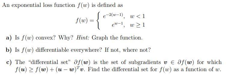 { An exponential loss function f(w) is defined as | Chegg.com