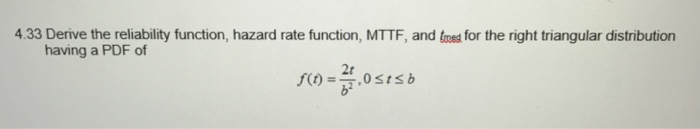 Solved Derive the reliability function, hazard rate | Chegg.com