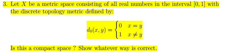 Solved 3. Let X be a metric space consisting of all real | Chegg.com