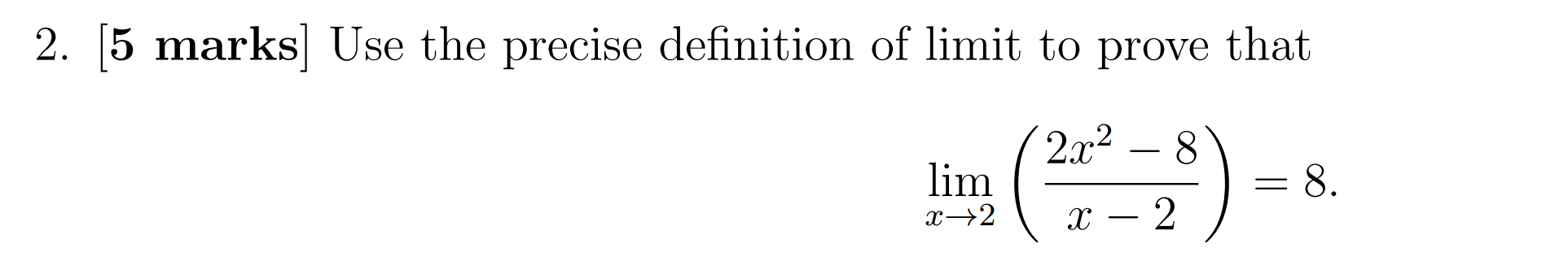 Solved 2. [5 marks] Use the precise definition of limit to | Chegg.com