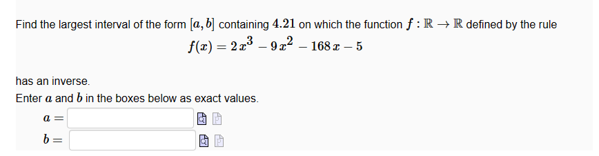 Solved Find the largest interval of the form [a,b] | Chegg.com