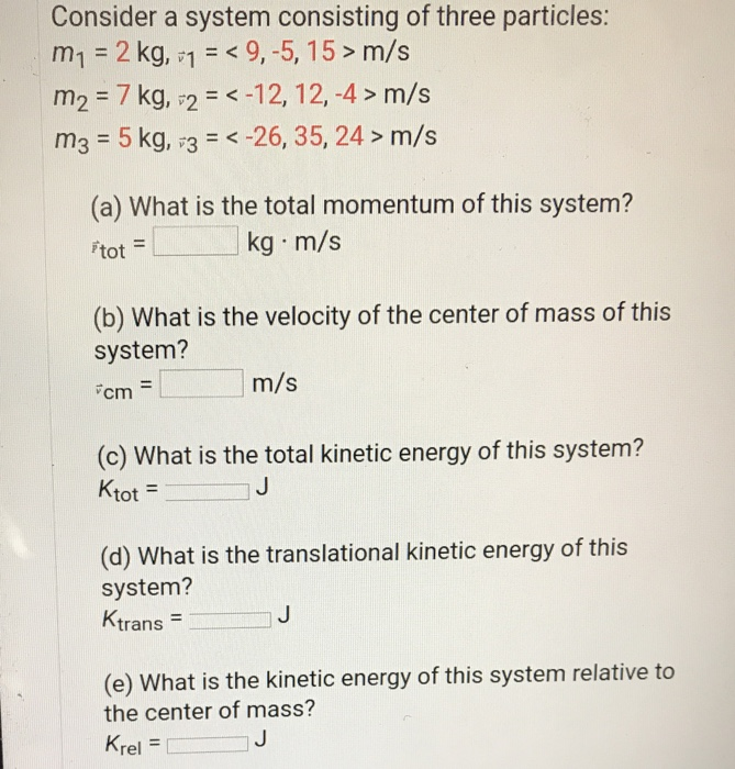 Solved Consider a system consisting of three particles: | Chegg.com
