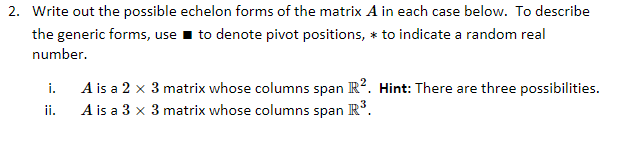 Solved Write out the possible echelon forms of the matrix A | Chegg.com