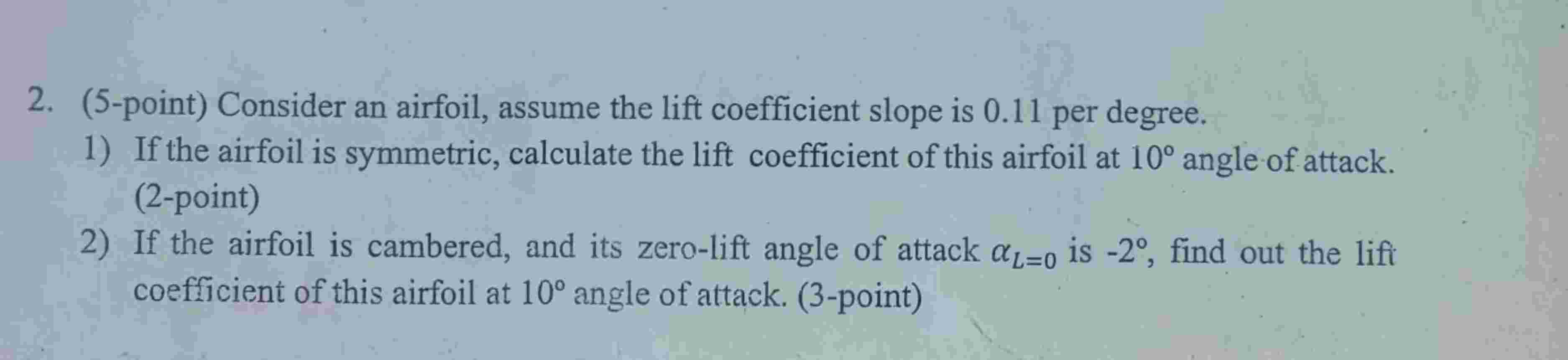 Solved (5-point) ﻿Consider an ﻿airfoil, assume the lift | Chegg.com