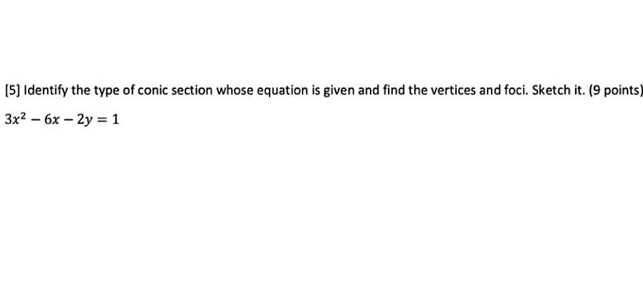 Solved (5) Identify the type of conic section whose equation | Chegg.com