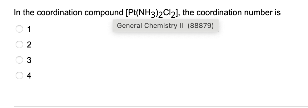 Solved In ﻿the coordination compound Pt(NH3)2Cl2, ﻿the | Chegg.com