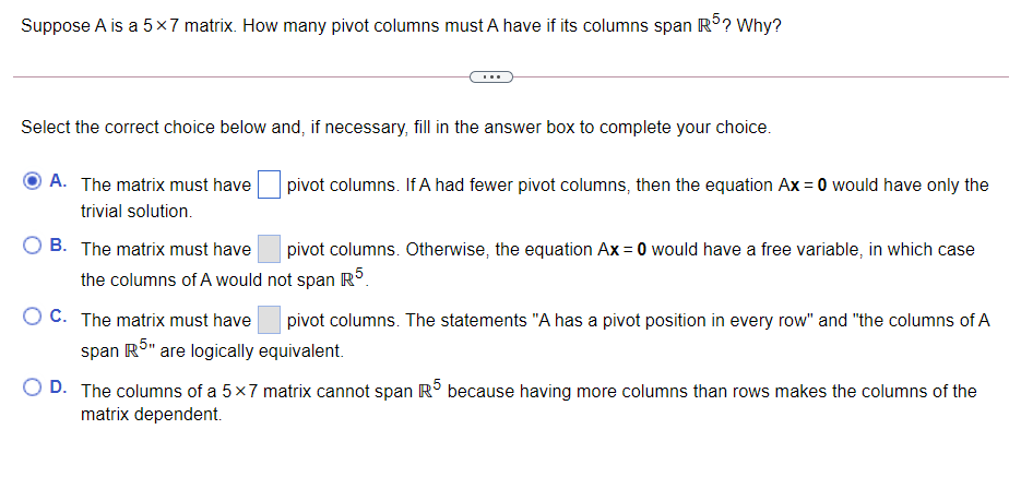Solved Suppose A is a 5x7 matrix. How many pivot columns | Chegg.com