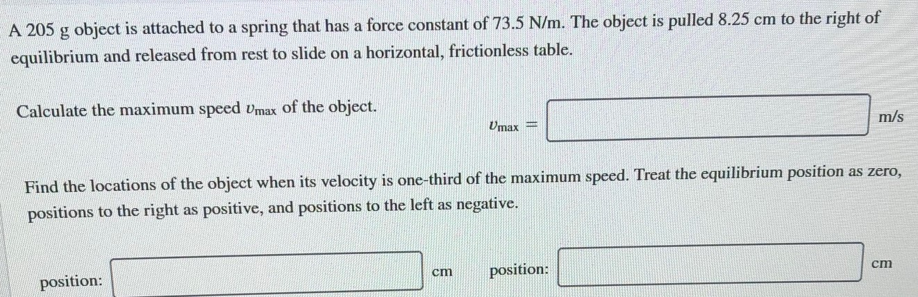 Solved A 205 g object is attached to a spring that has a | Chegg.com