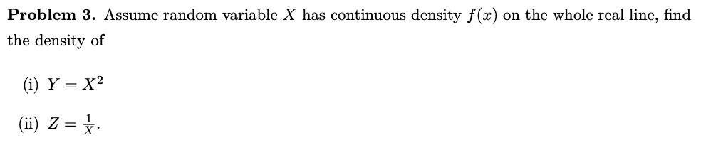 Solved Problem 3. Assume random variable X has continuous | Chegg.com