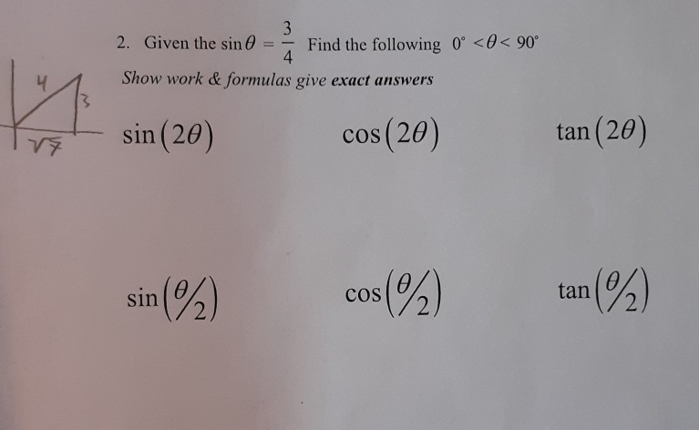 Solved 2. Given the sin 0 = Find the following 0° | Chegg.com