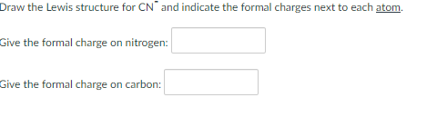 Solved Draw the Lewis structure for CN and indicate the | Chegg.com