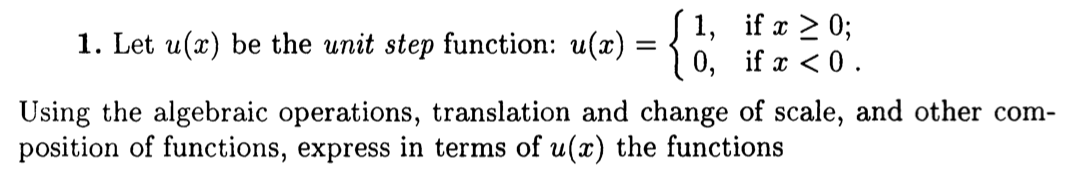 Solved 1. Let u(a) be the unit step function: u(x) = { ; if | Chegg.com