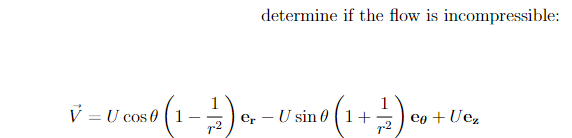 Solved determine if the flow is incompressible: | Chegg.com