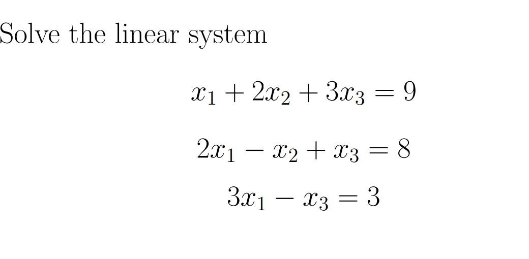 Solved Solve the linear system | Chegg.com