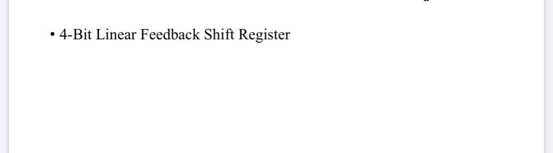 Solved • 4-Bit Linear Feedback Shift Register | Chegg.com