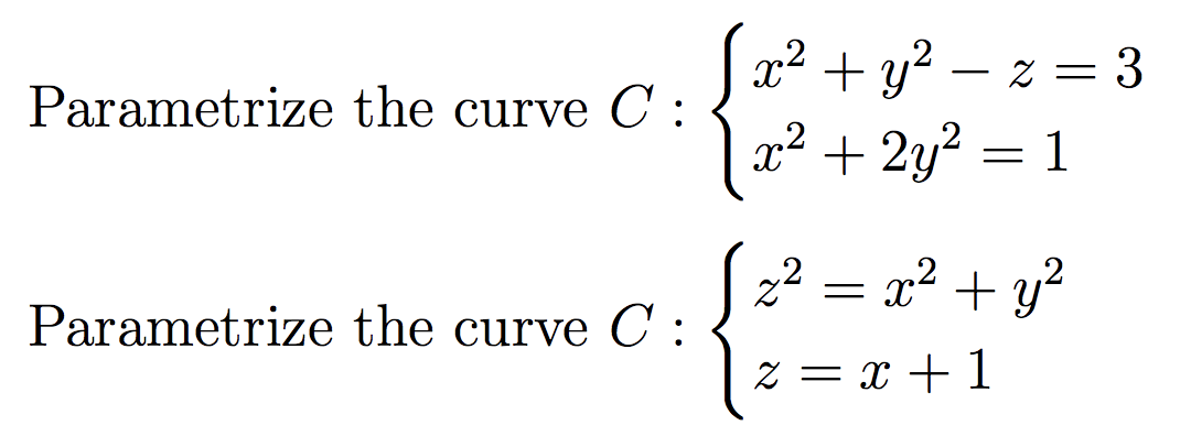 Solved S x2 + y2 – 2 = 3 Parametrize the curve C: { 1 x2 + | Chegg.com