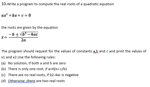 Solved 10.Write a program to compute the real roots of a | Chegg.com