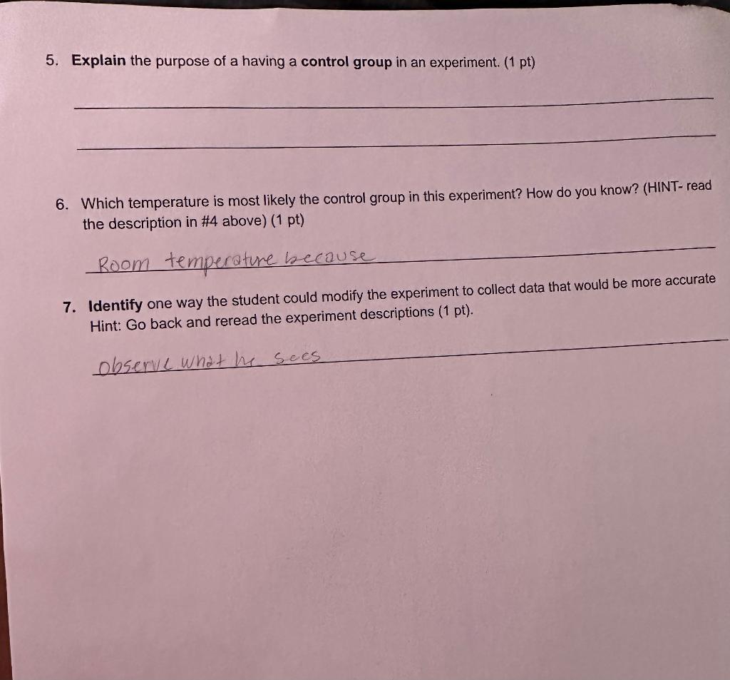 Solved 5. Explain the purpose of a having a control group in | Chegg.com