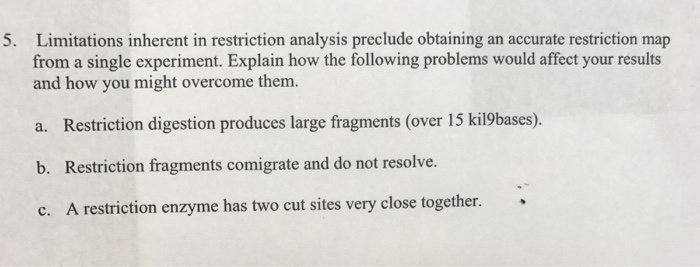 Solved Limitations inherent in restriction analysis preclude | Chegg.com