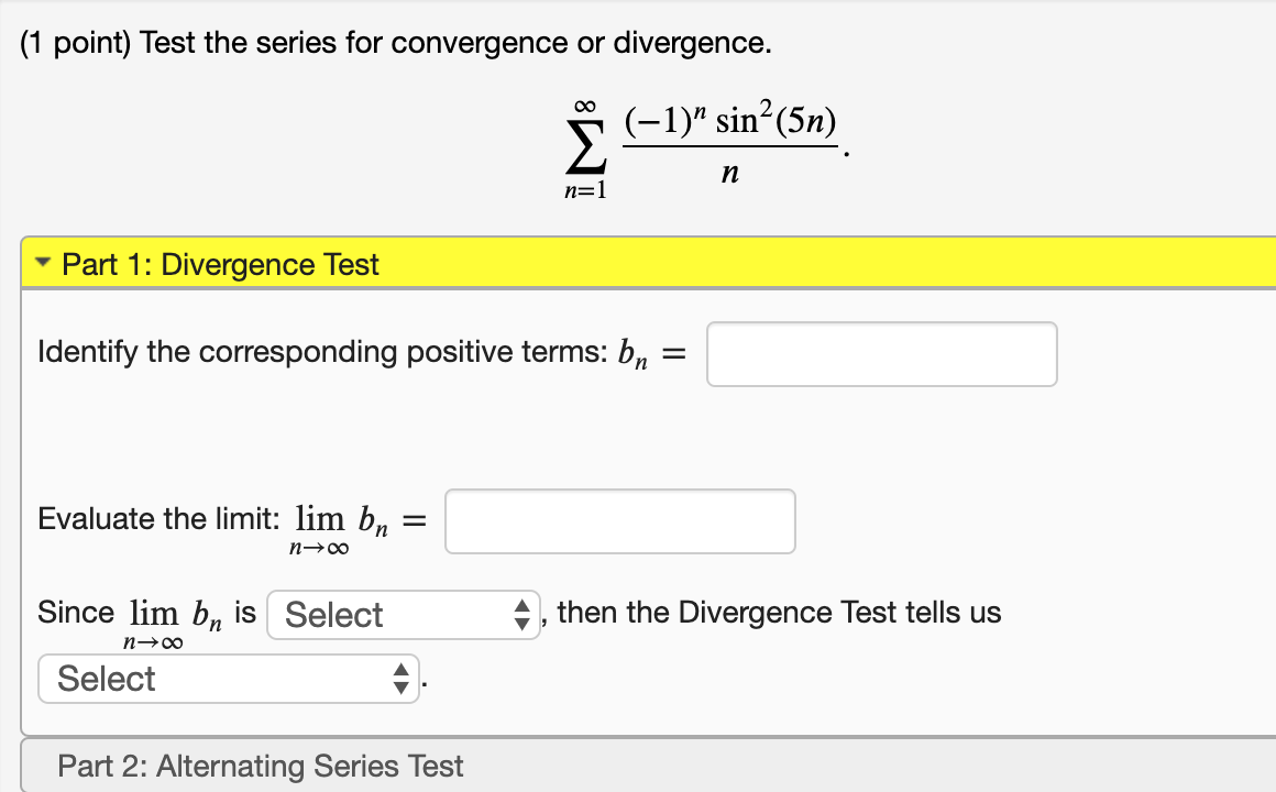 Solved (1 point) Test the series for convergence or | Chegg.com