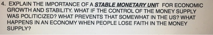 Solved 4. EXPLAIN THE IMPORTANCE OF A STABLE MONETARY UNIT | Chegg.com