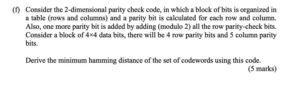 (f) Consider the 2-dimensional parity check code, in | Chegg.com