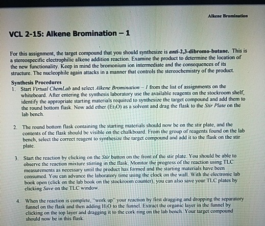 Solved Alkene Bromination VCL 2-15: Alkene Bromination 1 For | Chegg.com Solved Alkene Bromination VCL 2-15: Alkene Bromination 1 For | Chegg.com