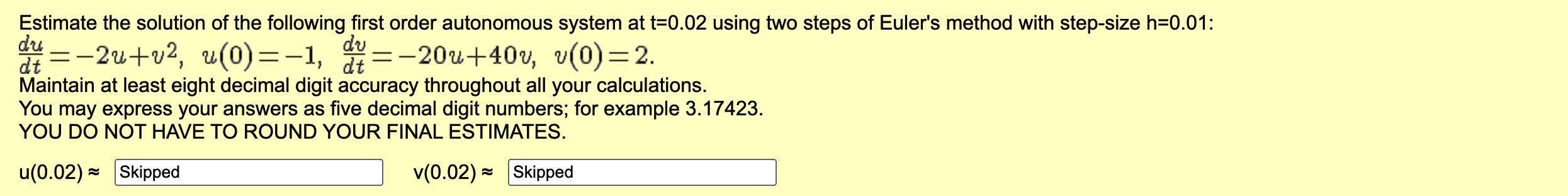 Solved Maintain at least eight decimal digit accuracy | Chegg.com