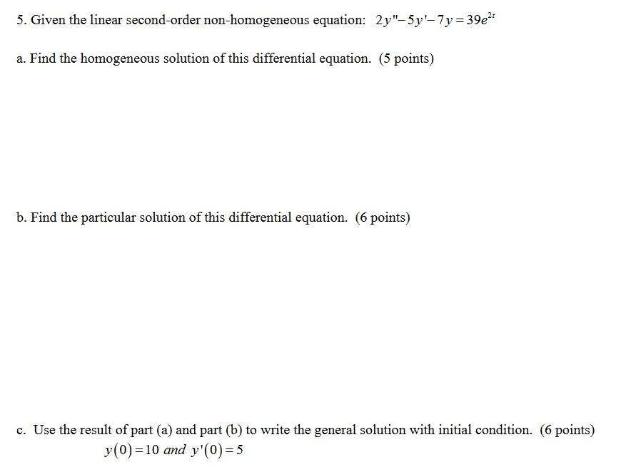 Solved 5 Given The Linear Second Order Non Homogeneous 6969