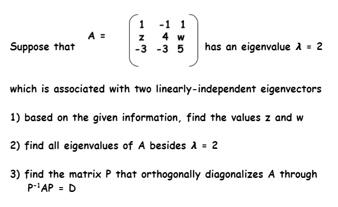 Solved A = -1 1 z -3 -3 5 4 w Suppose that has an eigenvalue | Chegg.com