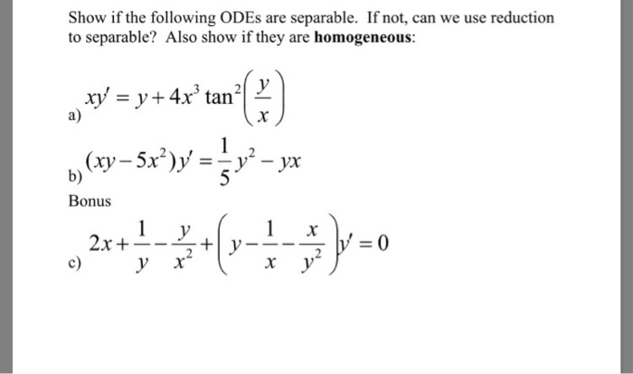 Solved Show if the following ODEs are separable. If not, can | Chegg.com