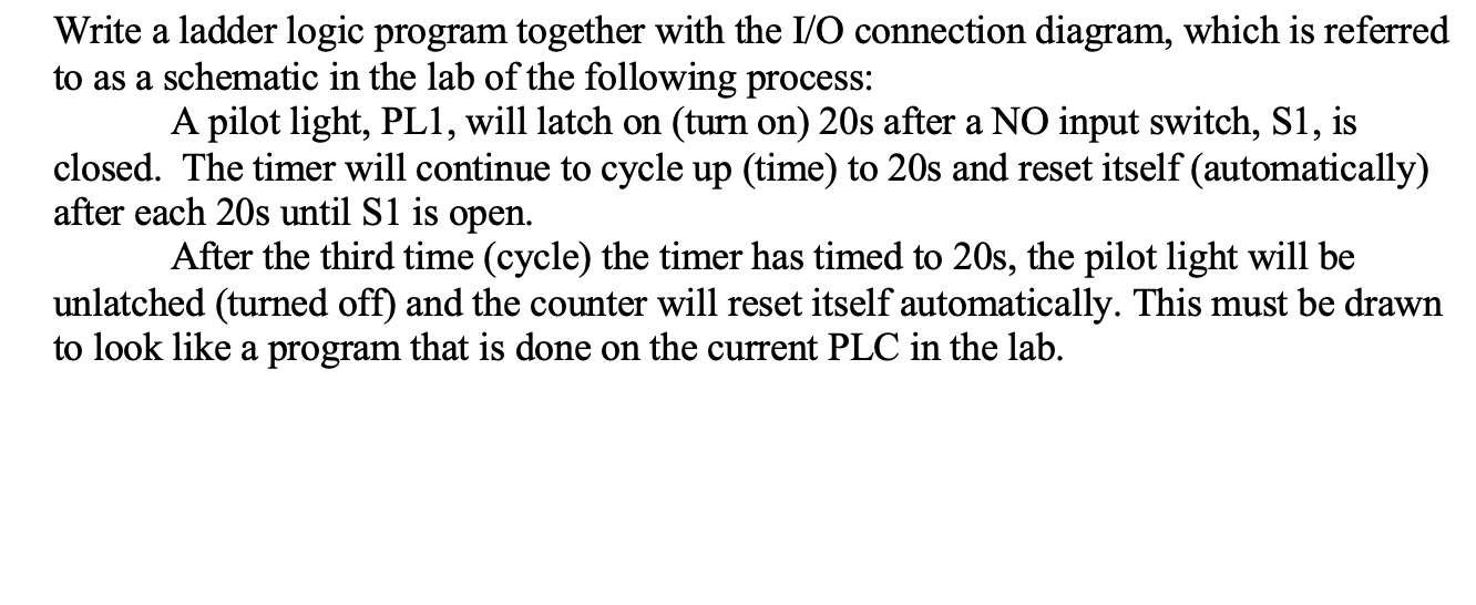 Solved Write a ladder logic program together with the I/O | Chegg.com