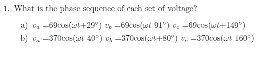 Solved 1. What is the phase sequence of each set of voltage? | Chegg.com