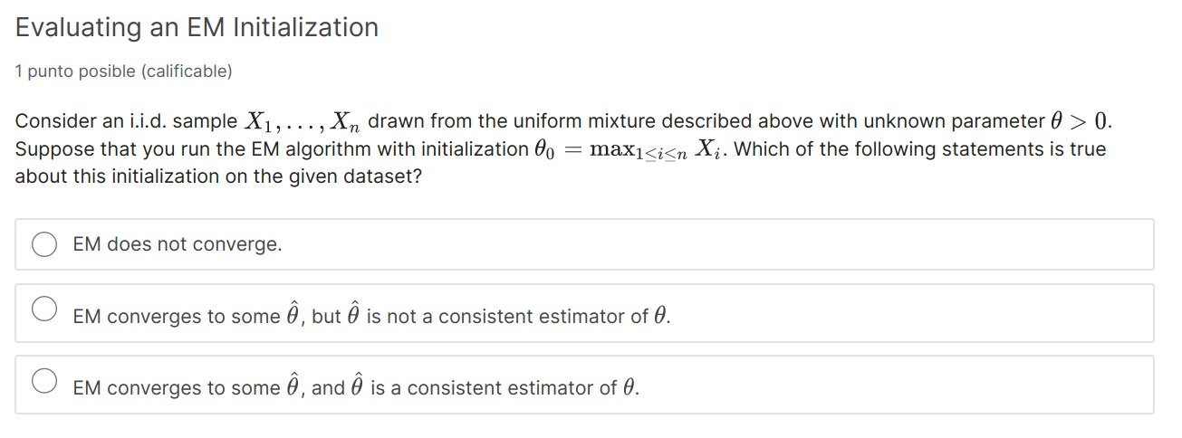 Solved Evaluating an EM Initialization 1 punto posible | Chegg.com Solved Evaluating an EM Initialization 1 punto posible | Chegg.com