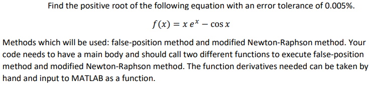 Solved f(x)=xex−cosx Methods which will be used: | Chegg.com
