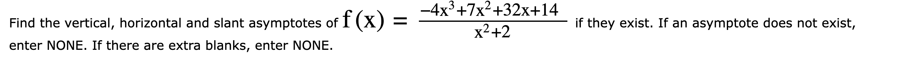 Solved Find the vertical, horizontal and slant asymptotes of | Chegg.com