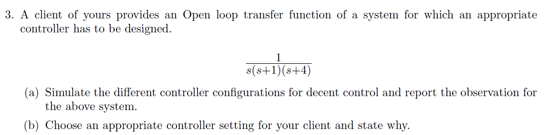 Solved 3. ﻿A client of yours provides an Open loop transfer | Chegg.com