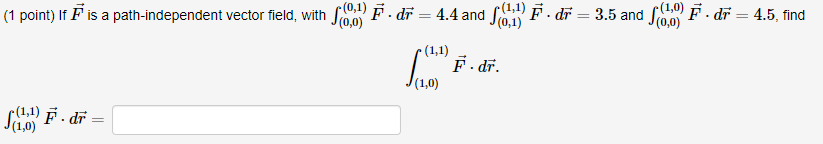 Solved (1 point) If F is a path-independent vector field, | Chegg.com