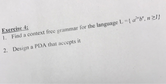Solved Exercise 4: context free grammar lor the language L | Chegg.com