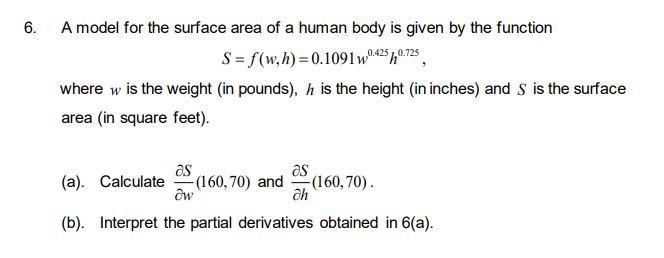 Solved 6. A model for the surface area of a human body is | Chegg.com