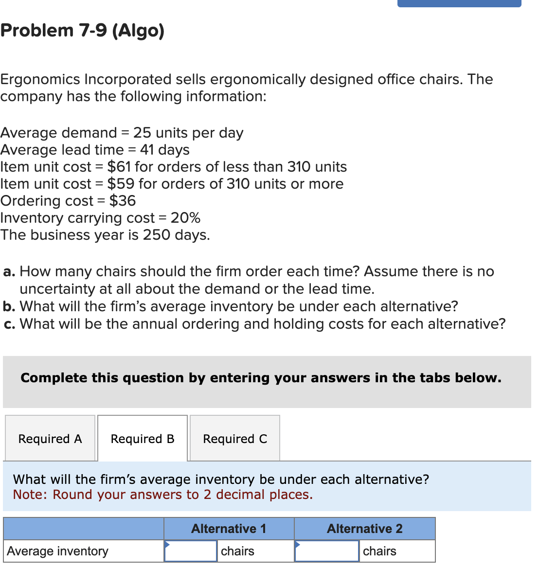 Solved Ergonomics Incorporated sells ergonomically designed | Chegg.com